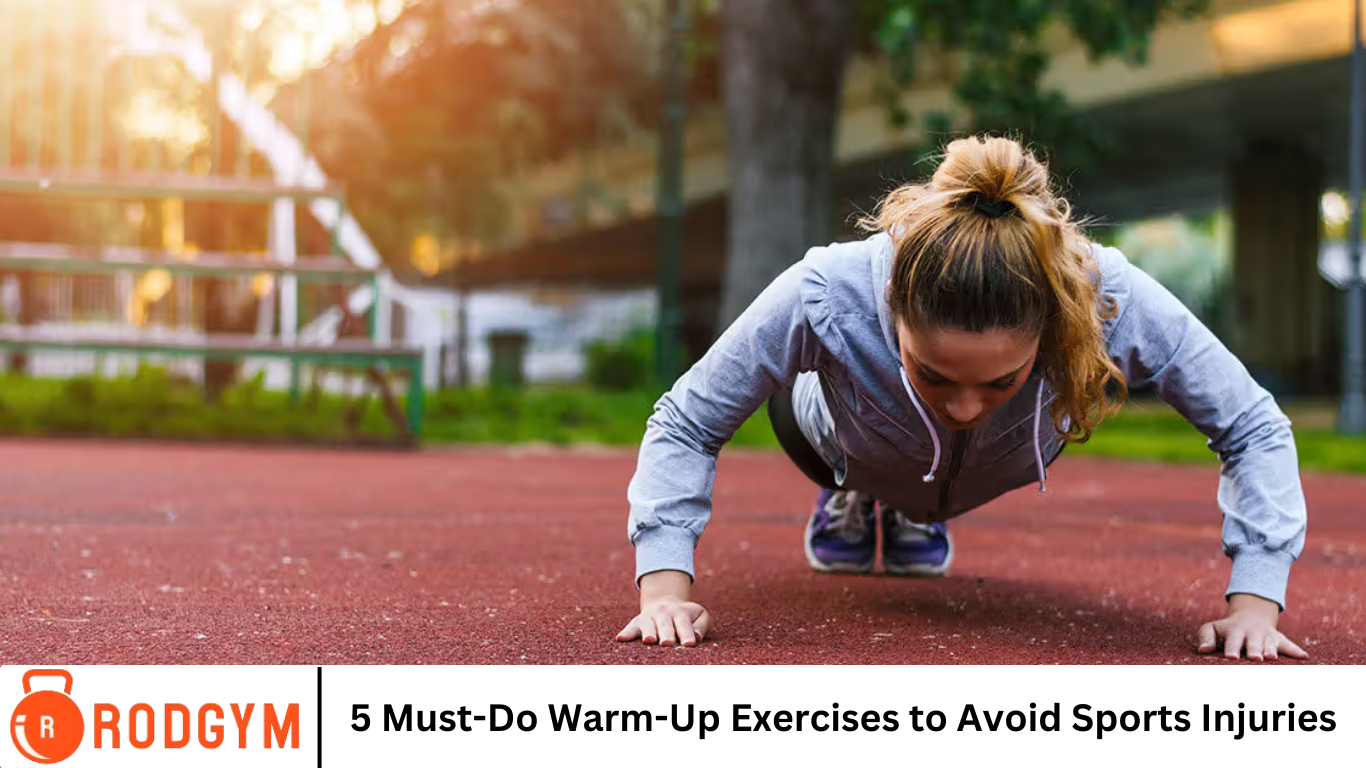 5 Must Do Warm Up Exercises To Avoid Sports Injuries Rodgym